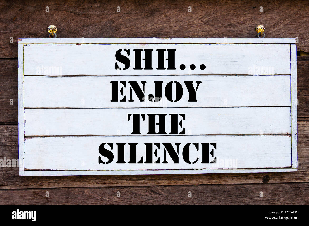 Shh...Enjoy The Silence Inspirational message written on vintage wooden ...