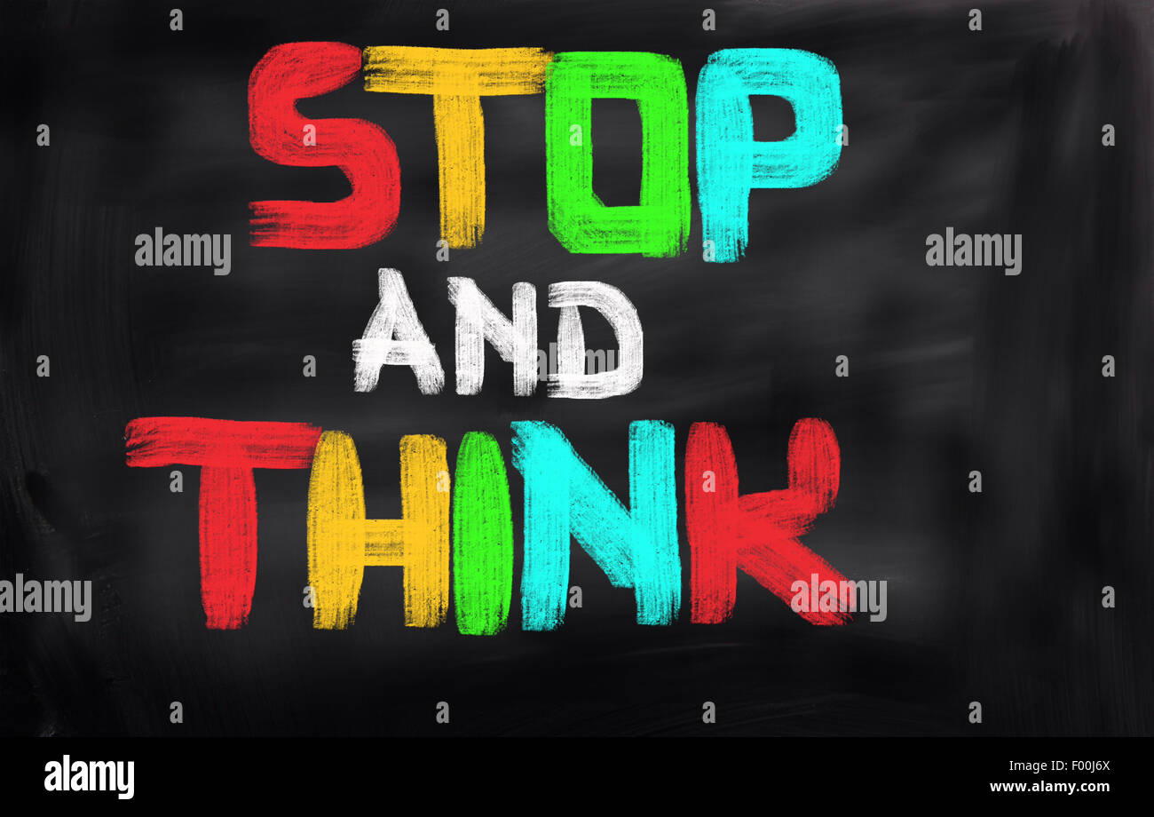 Stop And Think Concept Stock Photo - Alamy