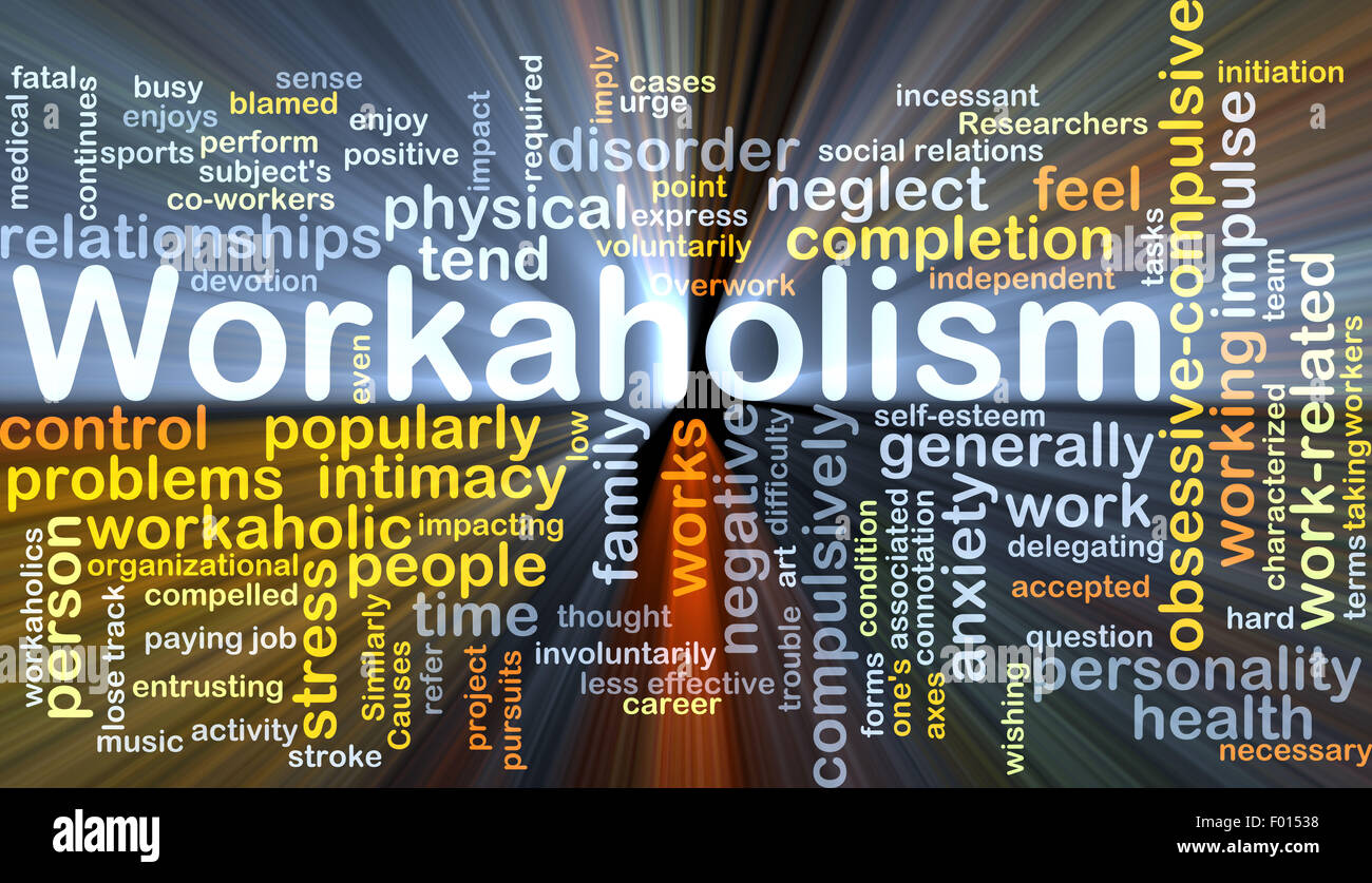 Background concept wordcloud illustration of workaholism glowing light ...