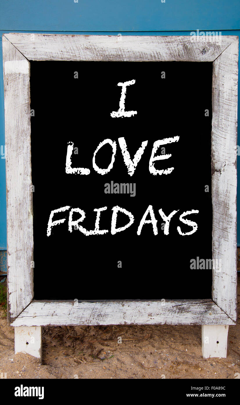 I Love Fridays message written on vintage chalkboard, conceptual image ...