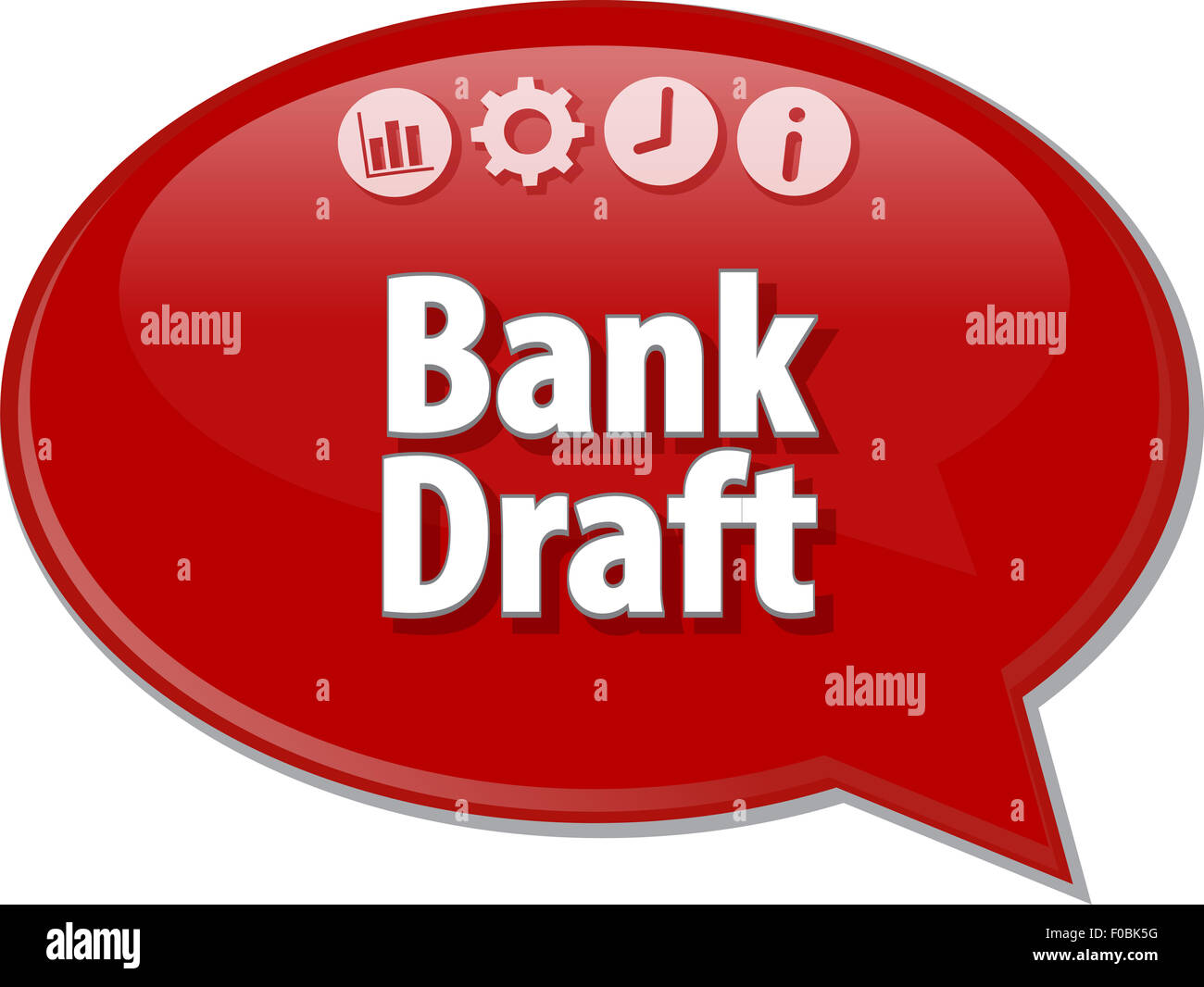 Speech bubble dialog illustration of business term saying Bank Draft ...