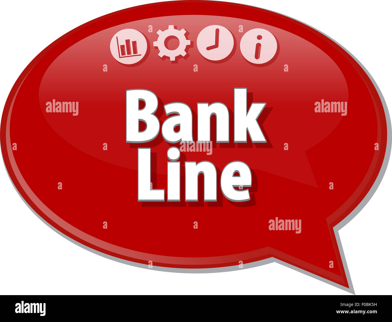 Speech bubble dialog illustration of business term saying Bank Line ...