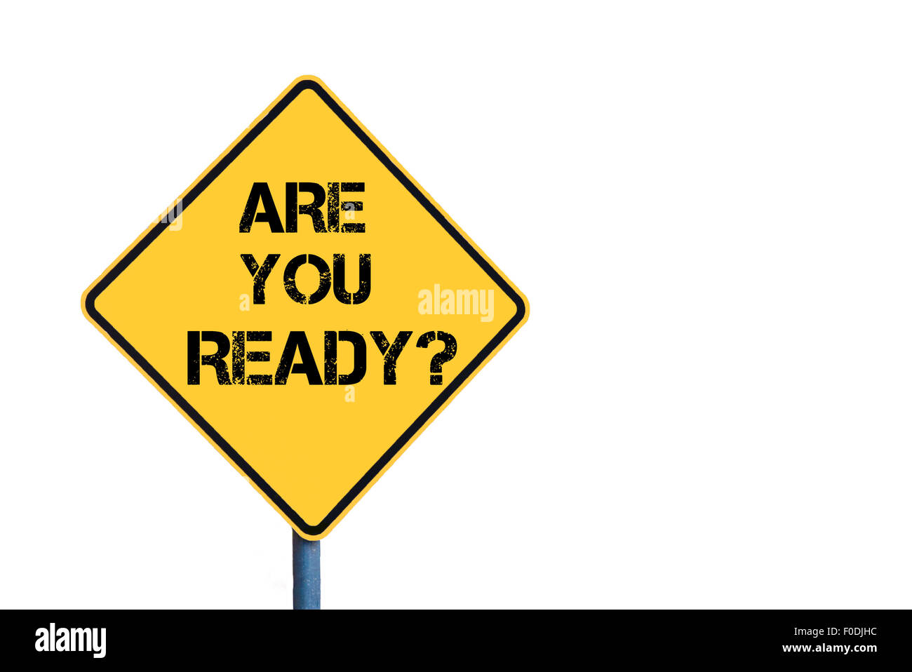 Yellow roadsign with Are You Ready message isolated on white background ...