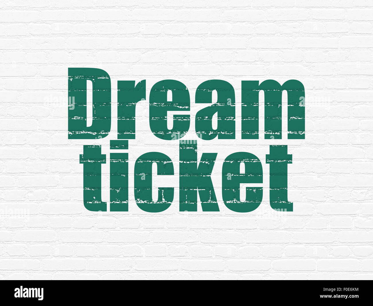 Business concept: Dream Ticket on wall background Stock Photo - Alamy