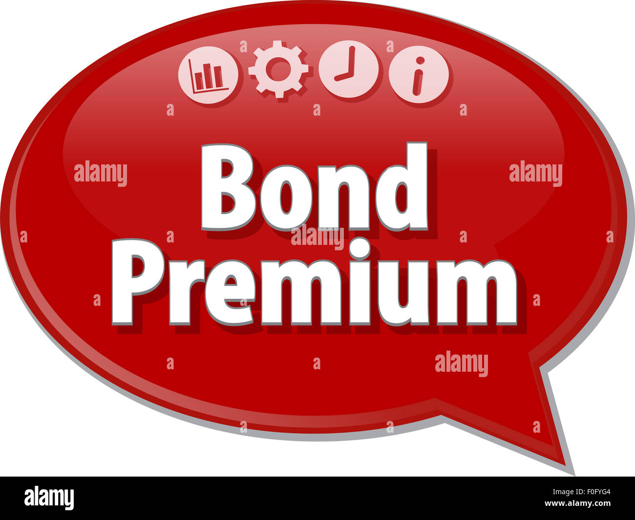 Speech bubble dialog illustration of business term saying Bond Premium ...