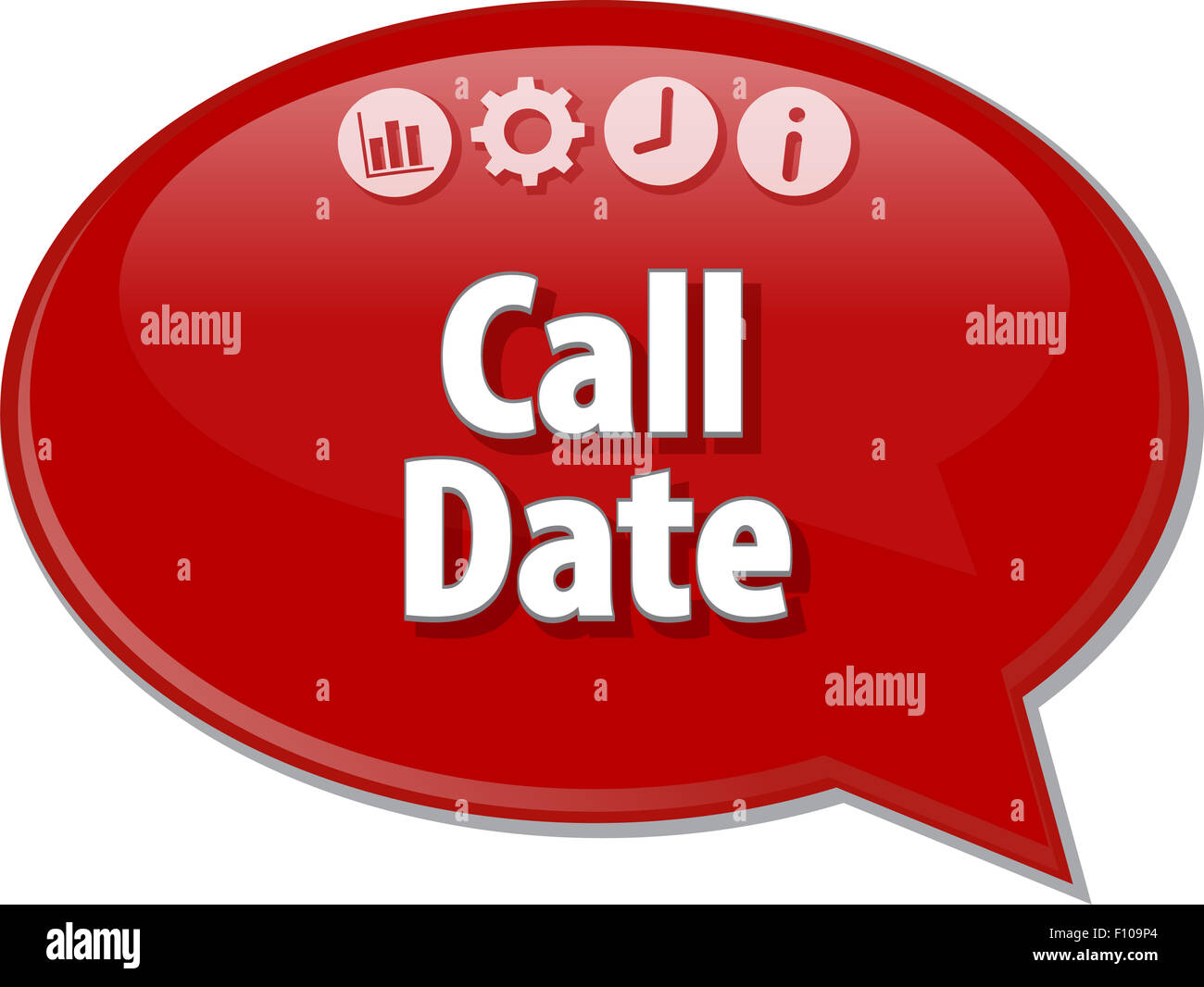 Speech bubble dialog illustration of business term saying Call Date ...