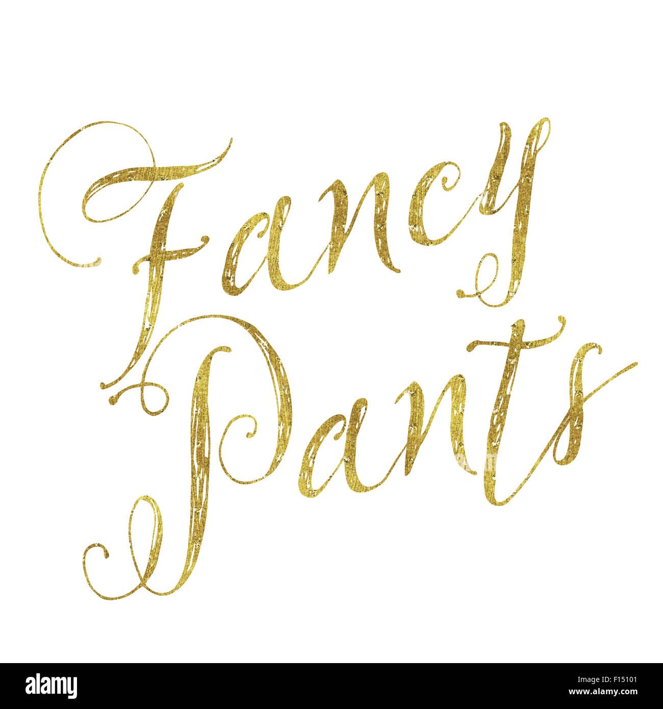 Fancy Pants Gold Faux Foil Metallic Glitter Inspirational Quote ...