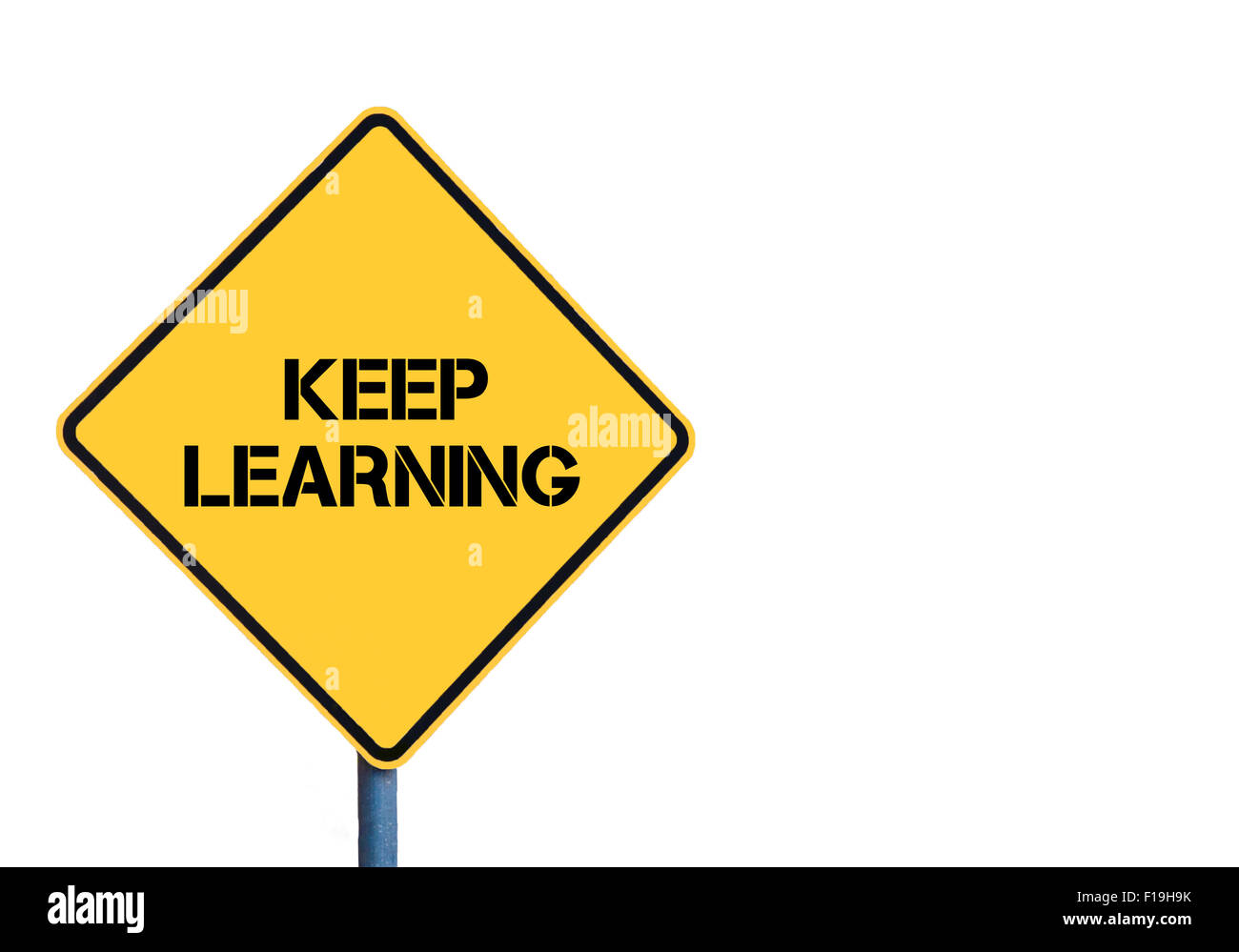 Yellow roadsign with Keep Learning message isolated on white background ...