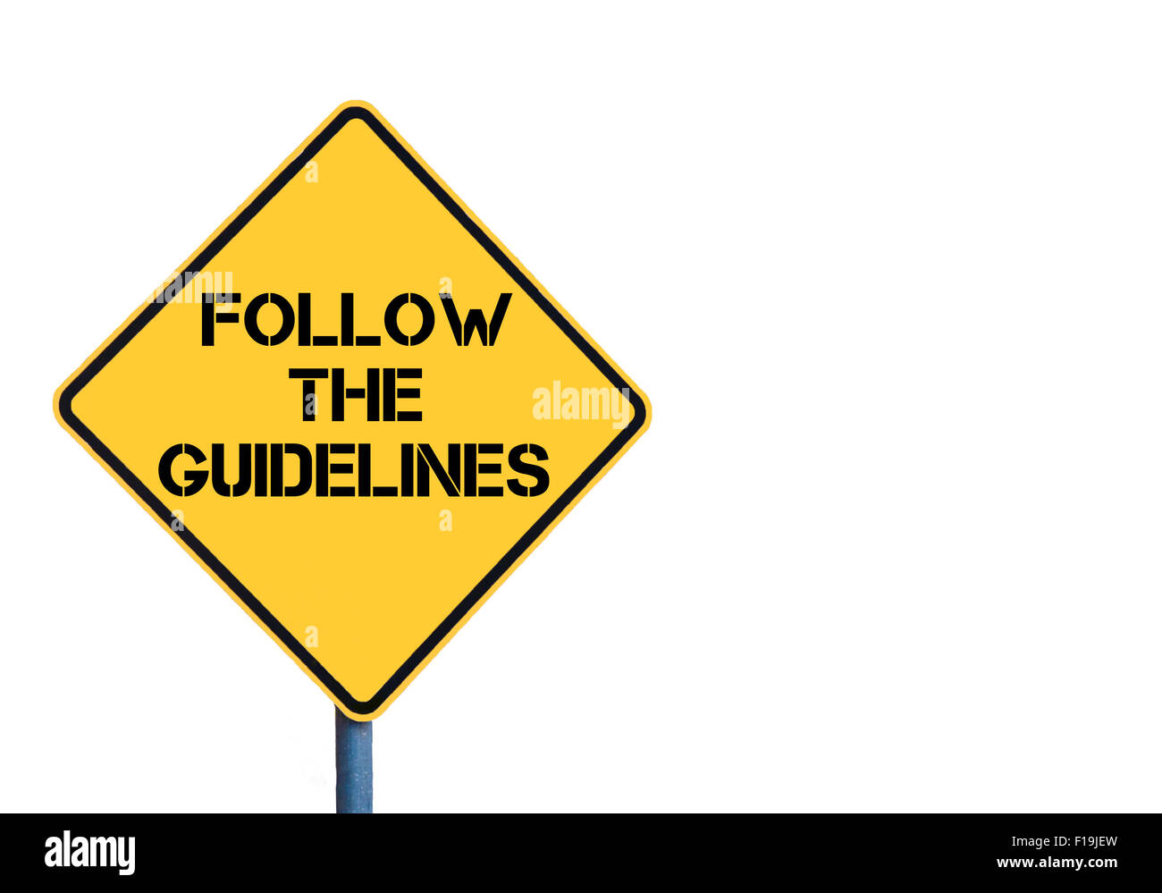 Yellow roadsign with Follow The Guidelines message isolated on white ...