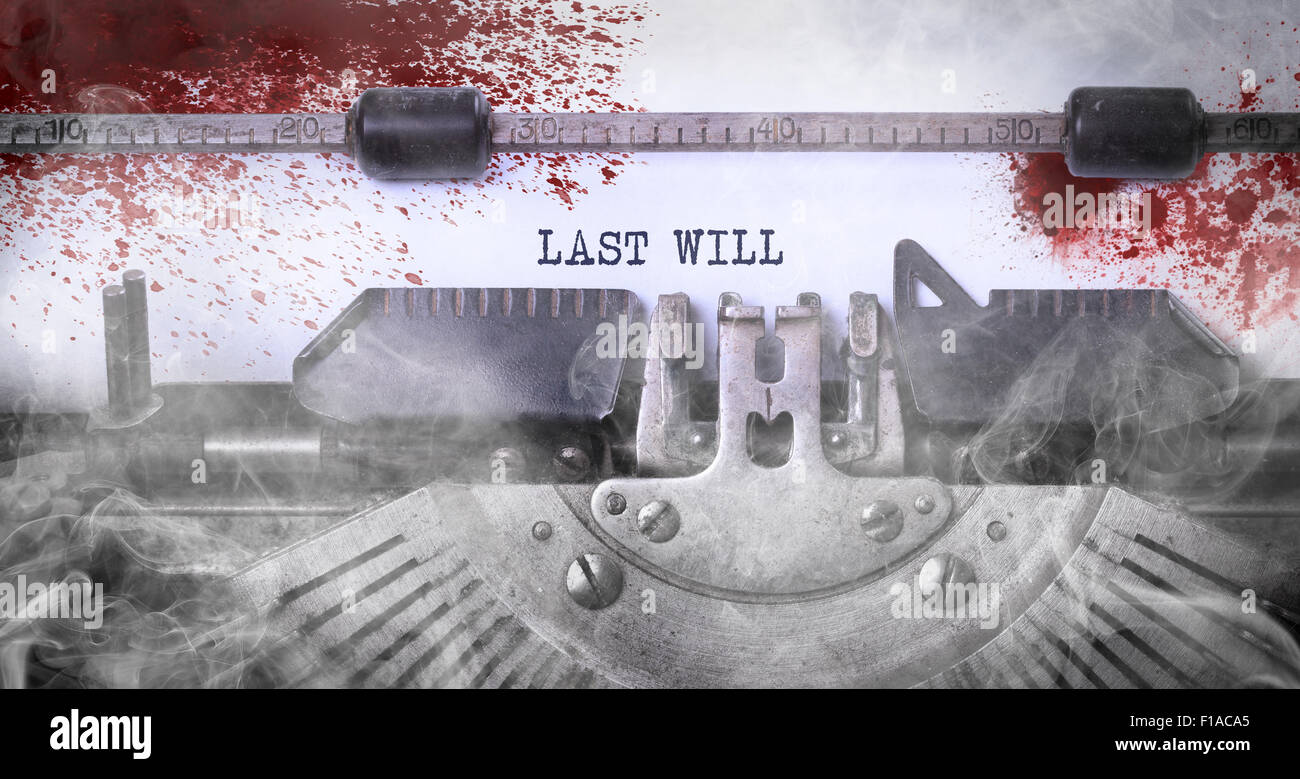 Bloody note - Vintage inscription made by old typewriter, Last will ...