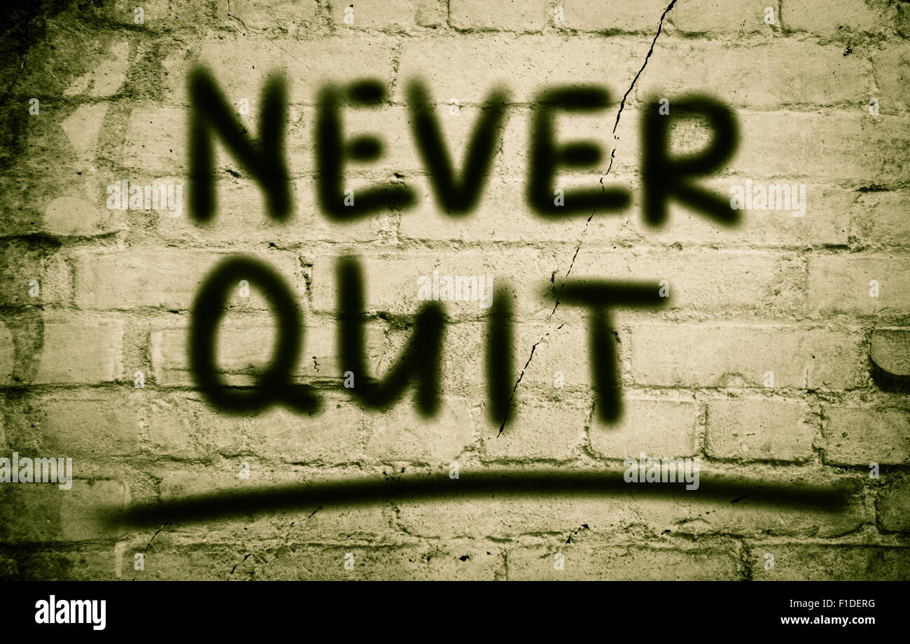 Never Quit Concept Stock Photo - Alamy