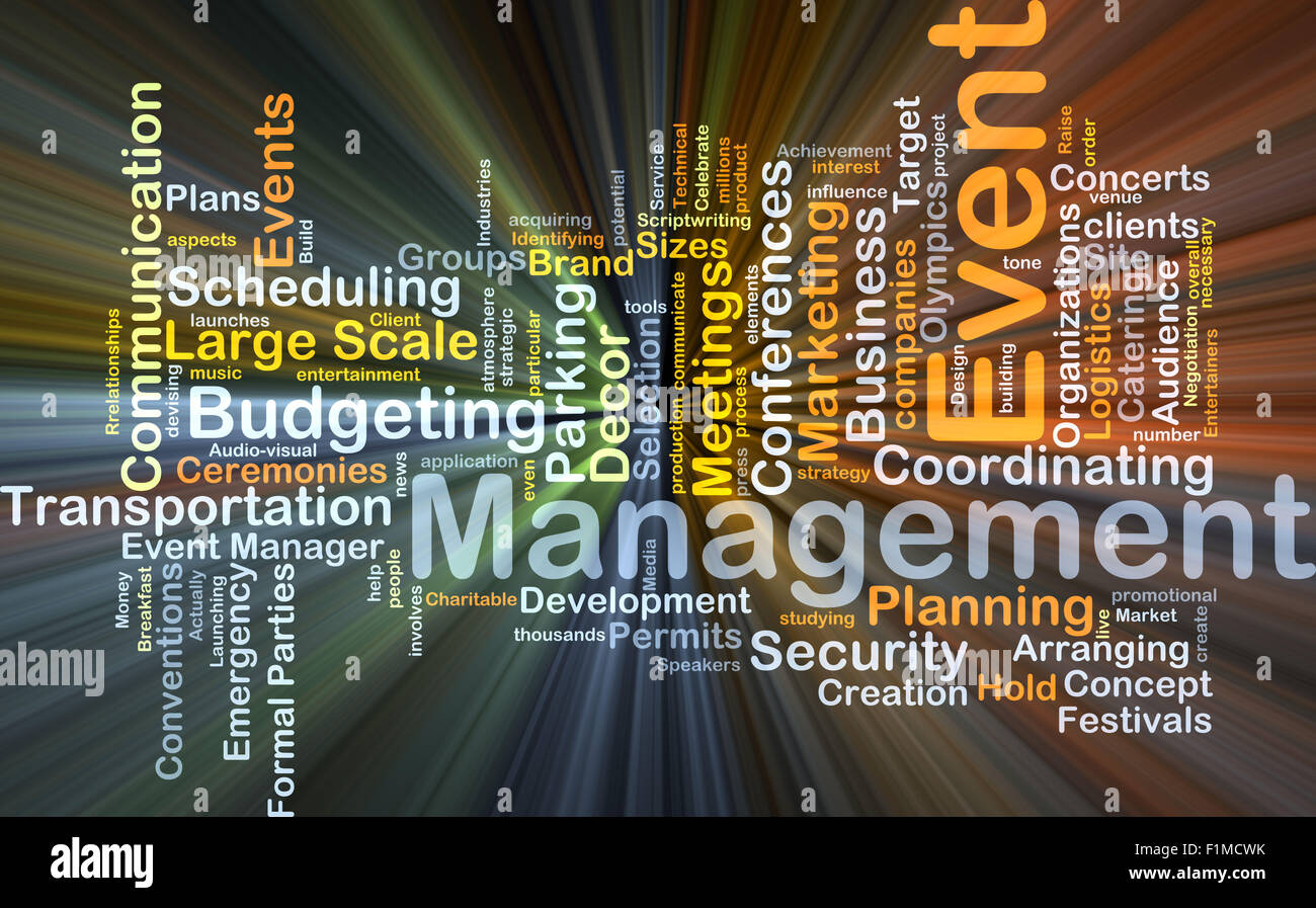 Background concept wordcloud illustration of event management glowing ... Background concept wordcloud illustration of event management glowing ...