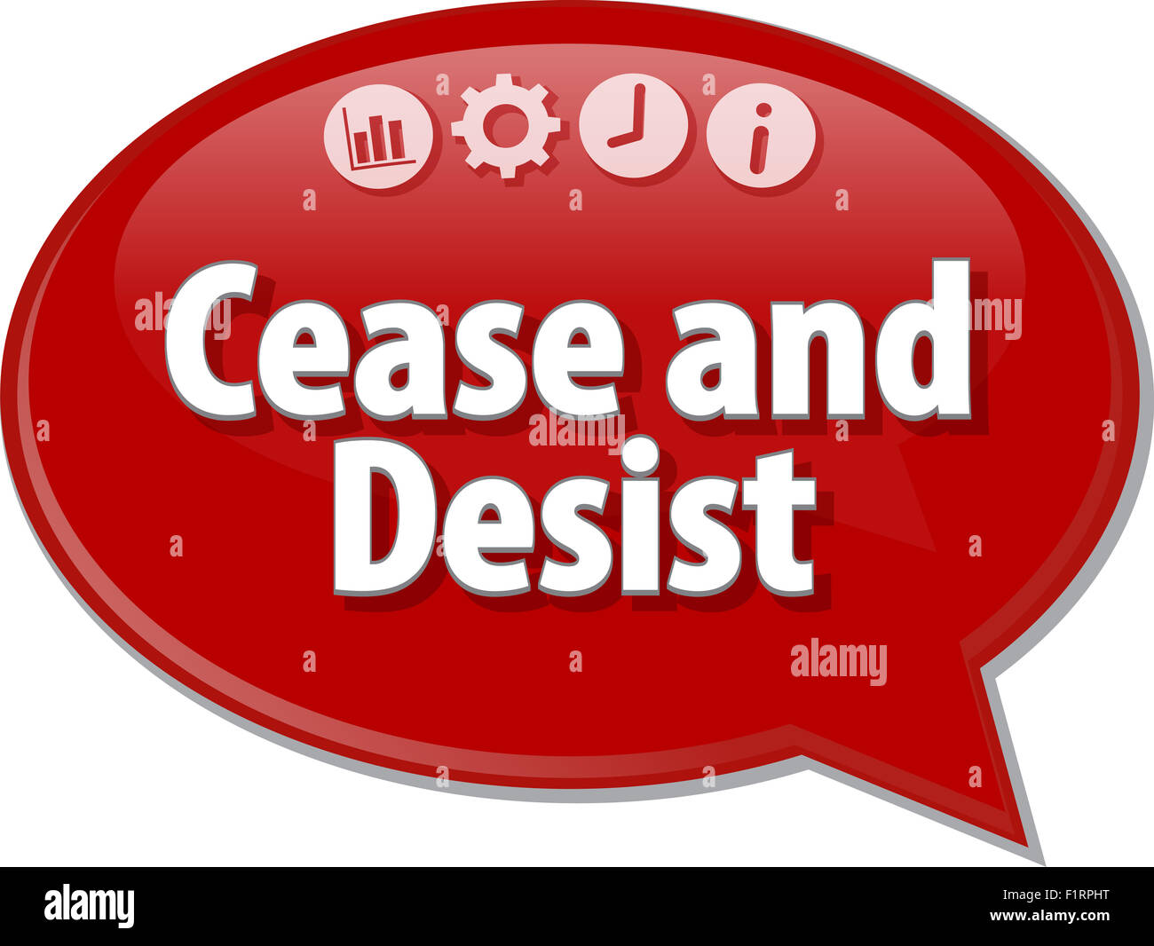Speech bubble dialog illustration of business term saying Cease and ...