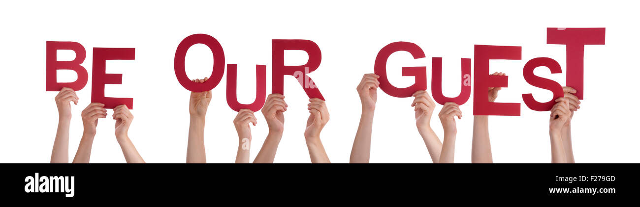 Many People Hands Holding Word Be Our Guest Stock Photo - Alamy