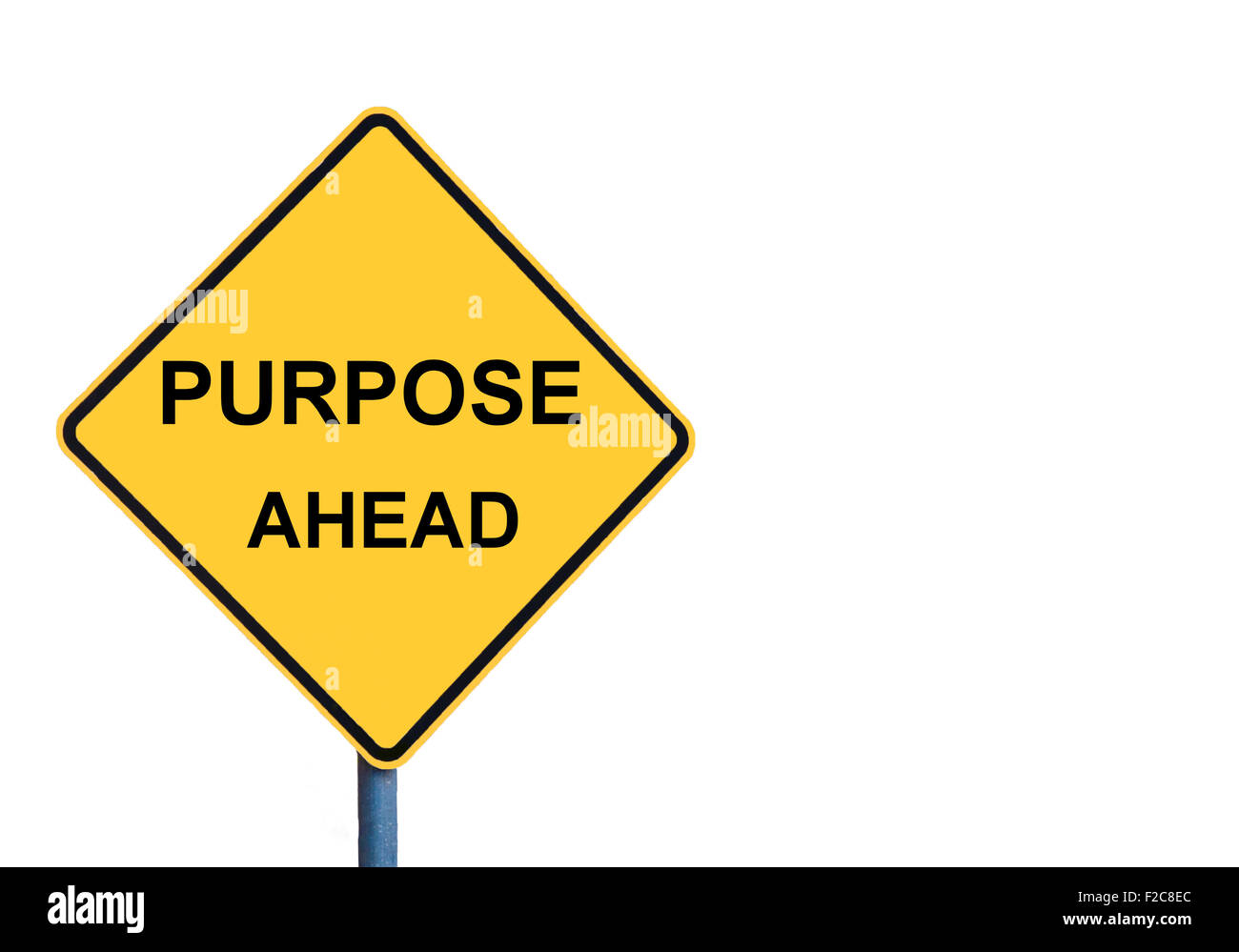 Yellow roadsign with PURPOSE AHEAD message isolated on white background ...