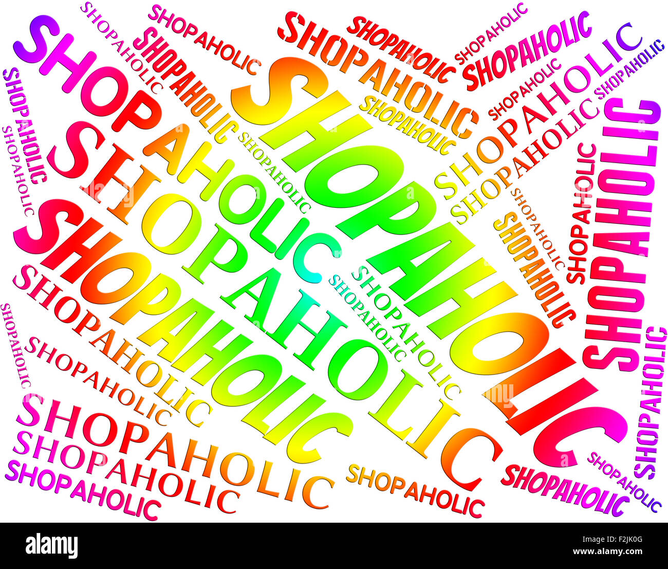 Shopaholic Word Indicating Retail Sales And Dependency Stock Photo - Alamy