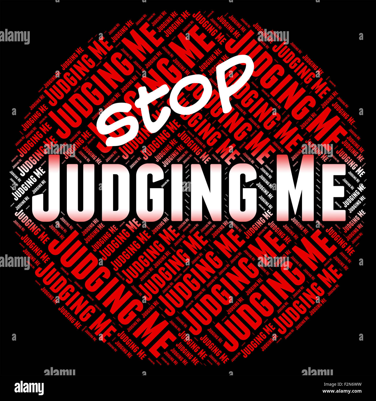 Stop Judging Me Indicating Warning Sign And Caution Stock Photo - Alamy