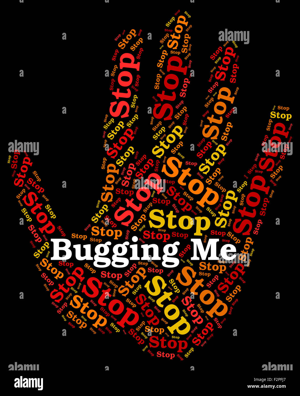 Stop Bugging Me Representing Warning Sign And Prohibited Stock Photo ...