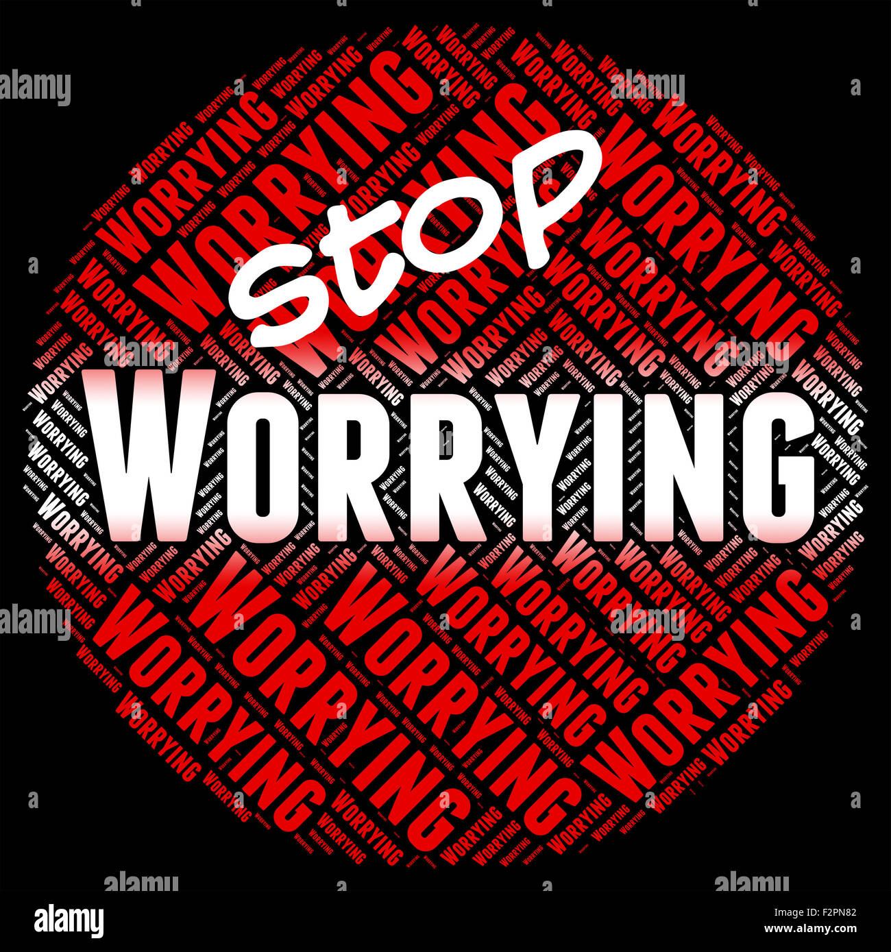Stop Worrying Showing Ill At Ease And Warning Sign Stock Photo - Alamy