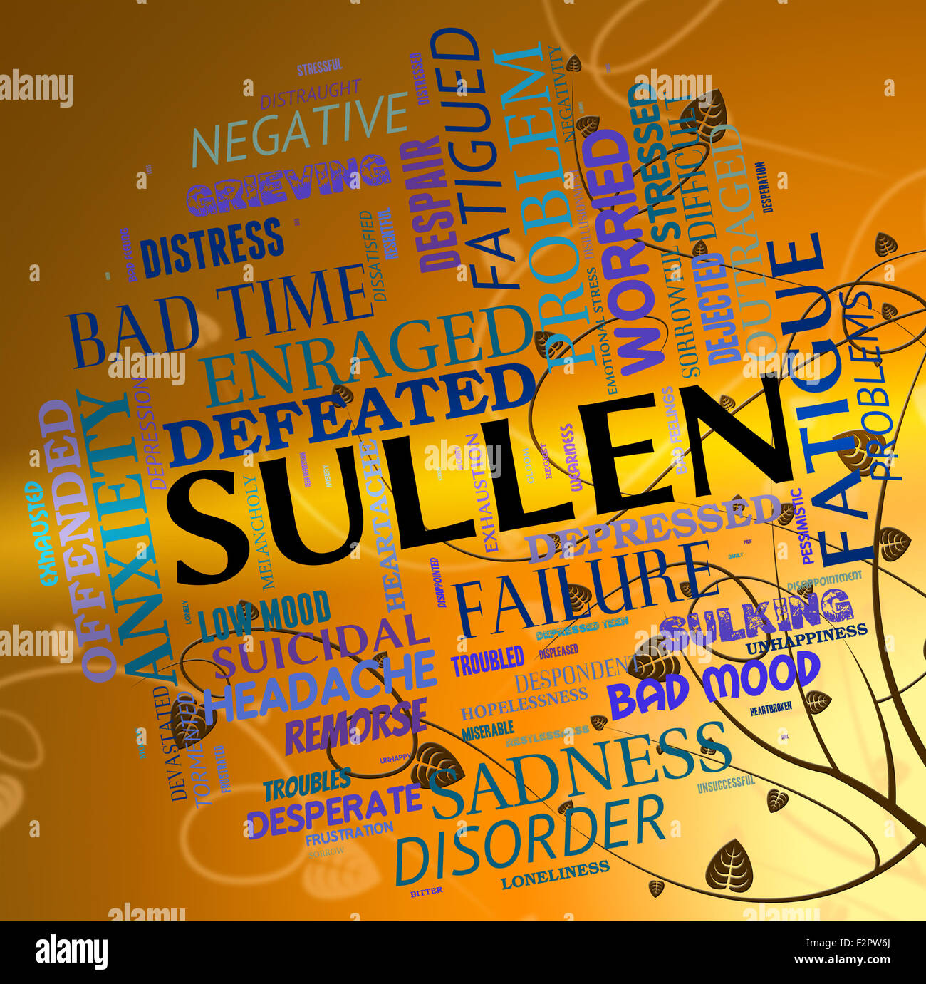 Sullen Word Indicating Resentful Surly And Grumpy Stock Photo - Alamy