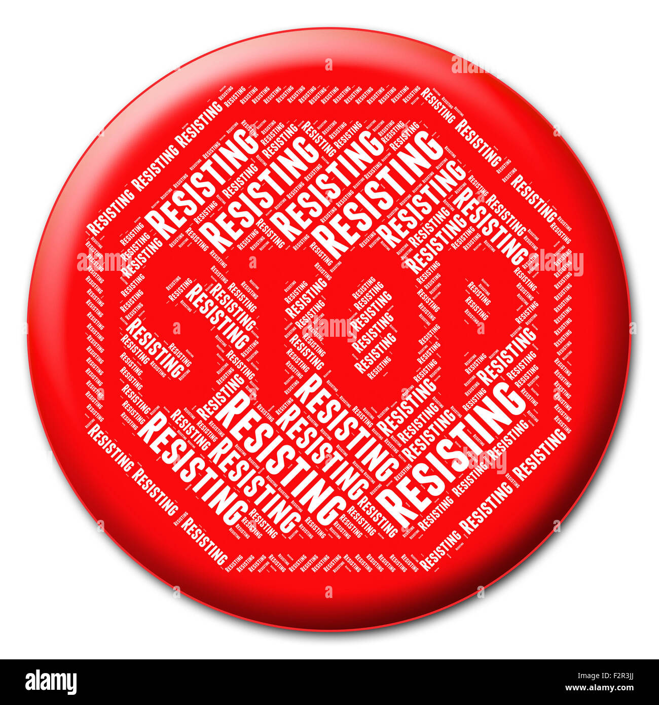 Stop Resisting Showing Warning Sign And Prohibit Stock Photo - Alamy