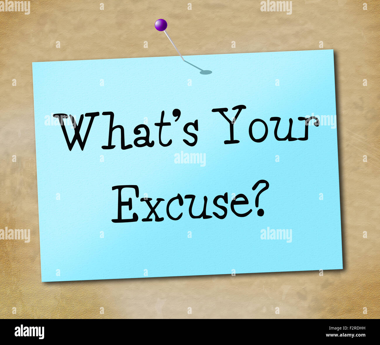Whats your excuse hi-res stock photography and images - Alamy