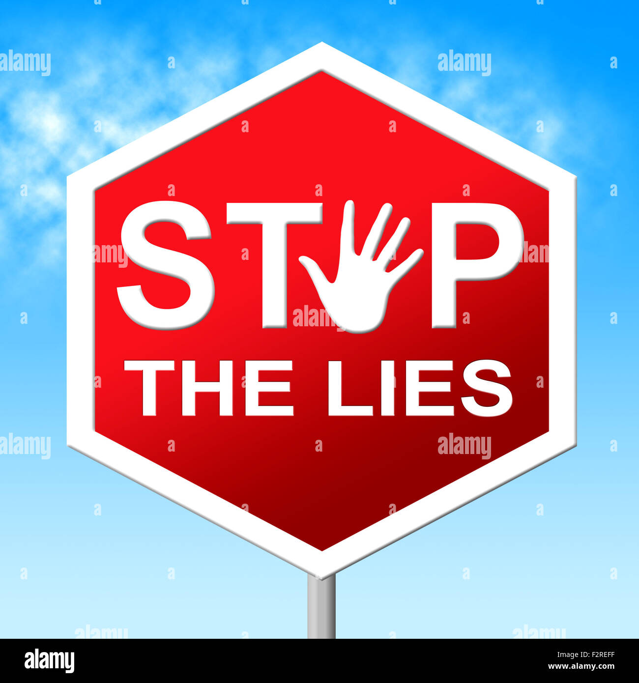 Stop The Lies Representing Warning Sign And Truth Stock Photo - Alamy