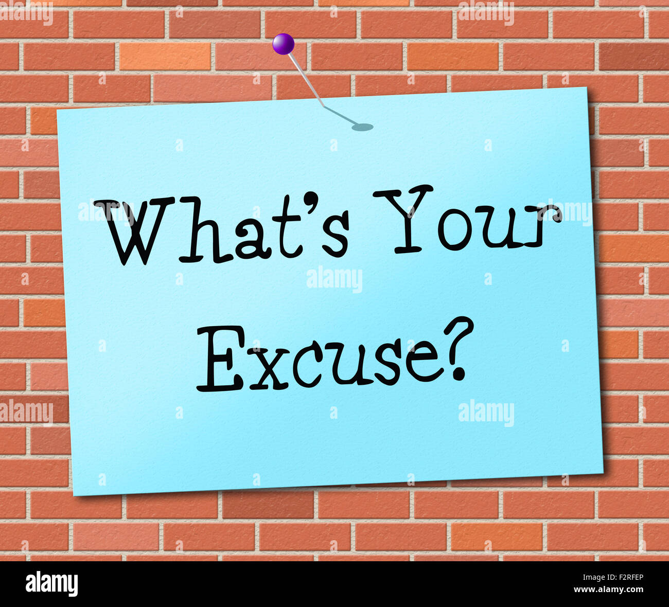 Whats your excuse hi-res stock photography and images - Alamy