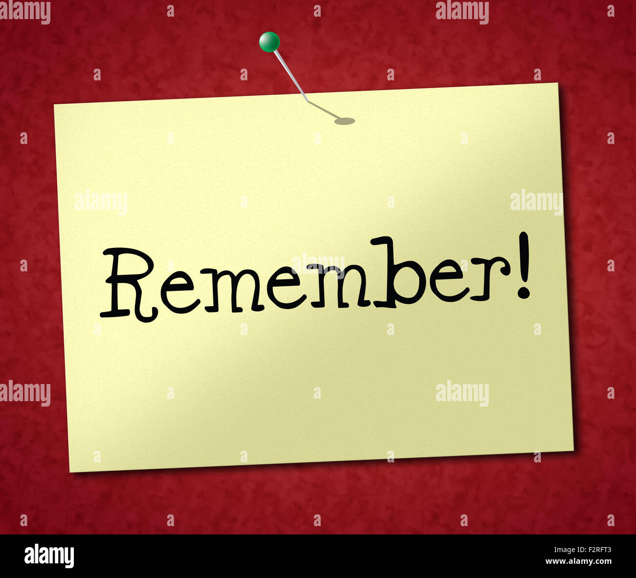 Remember Sign Indicating Keep In Mind And Don't Forget Stock Photo - Alamy