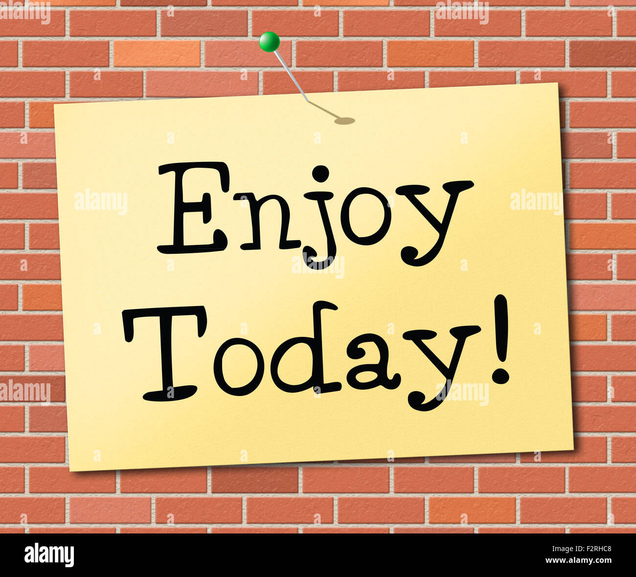 Enjoy Today Representing At This Time And Present Stock Photo - Alamy