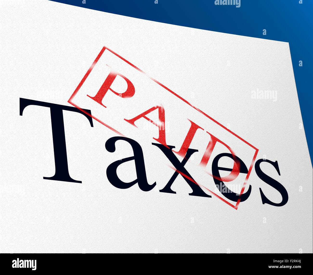 Taxes Paid Showing Levy Finance And Excise Stock Photo - Alamy