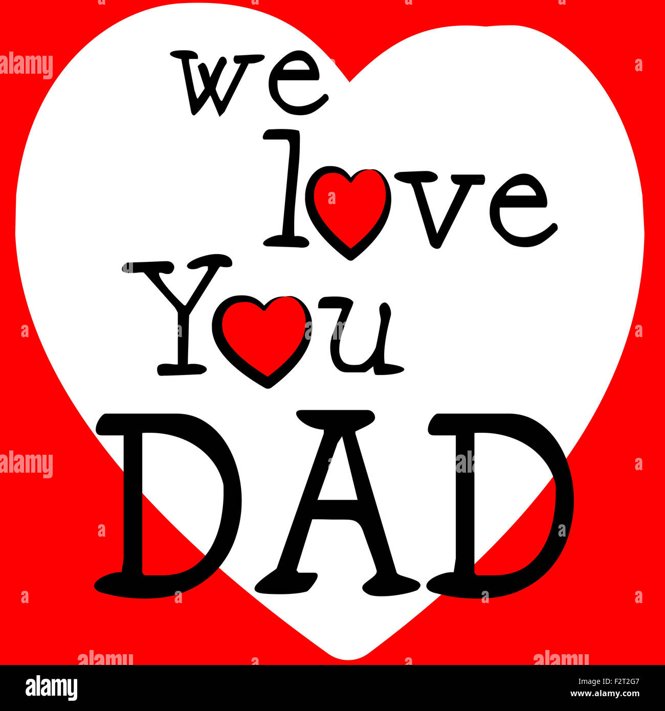 We Love Dad Representing Happy Fathers Day And Daddy Stock Photo - Alamy