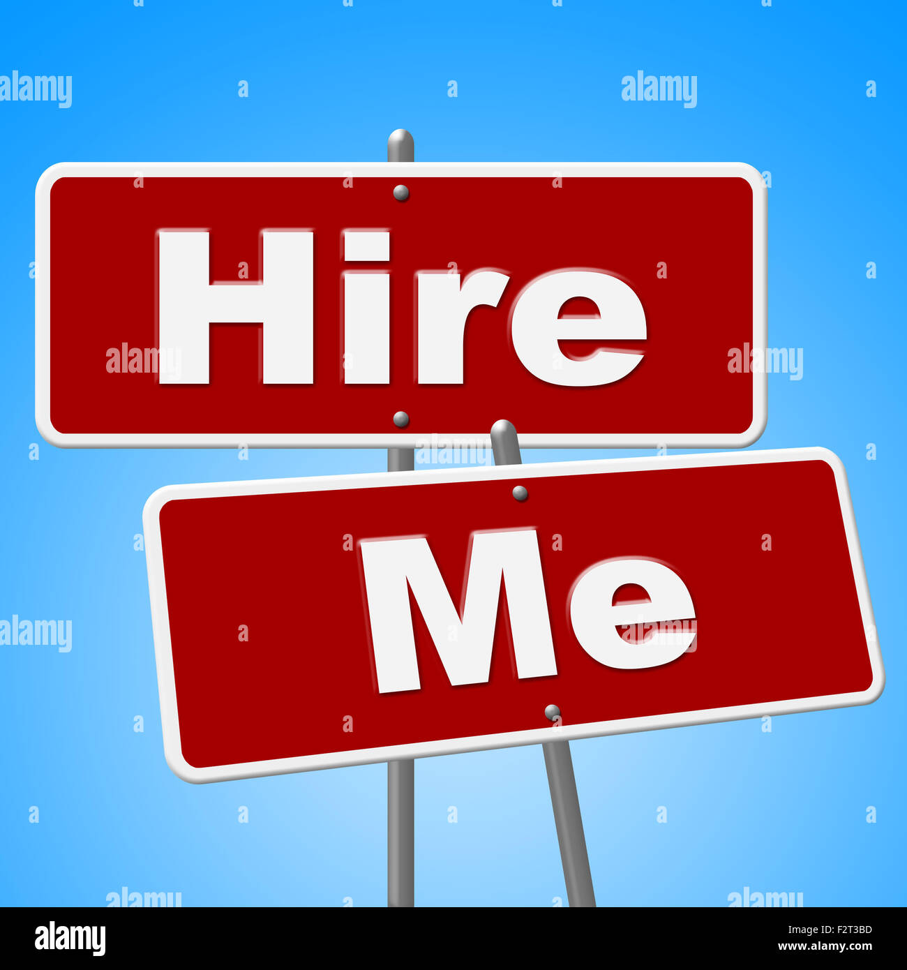 Hire Me Signs Indicating Job Applicant And Work Stock Photo - Alamy