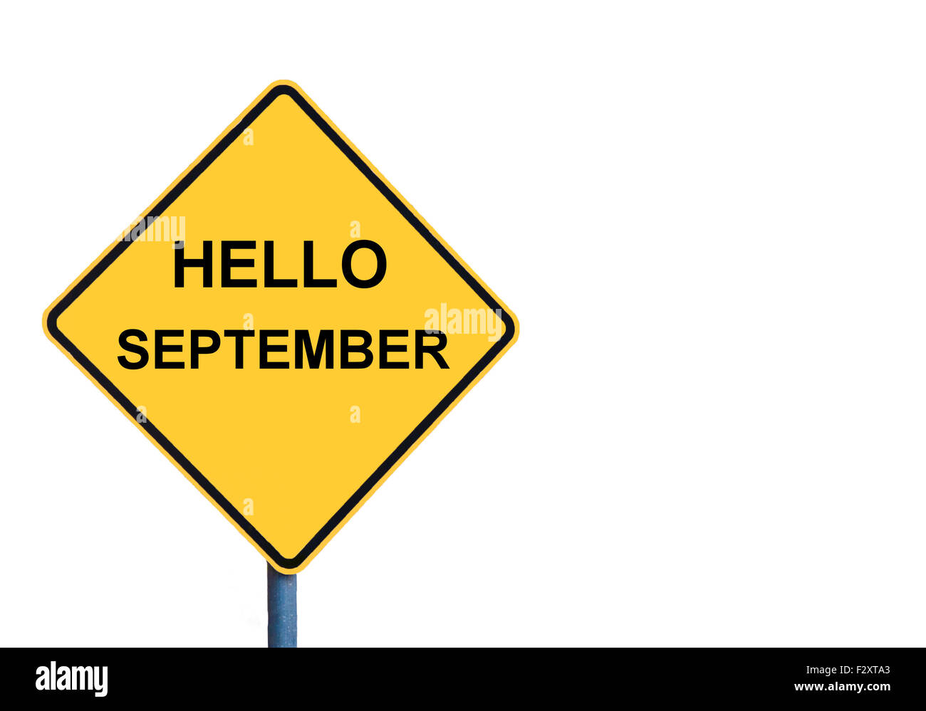 Yellow roadsign with HELLO SEPTEMBER message isolated on white ...