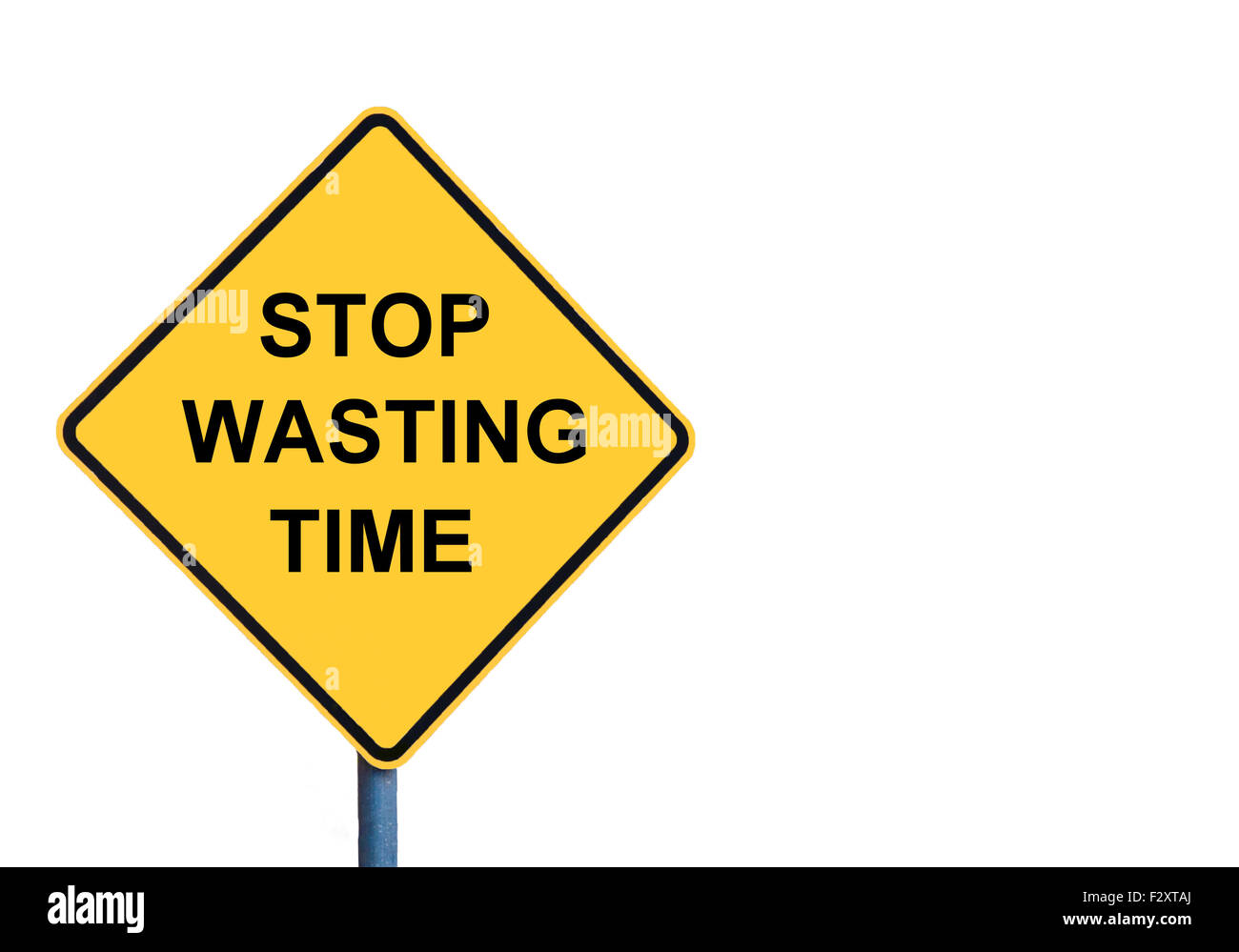 Yellow roadsign with STOP WASTING TIME message isolated on white ...