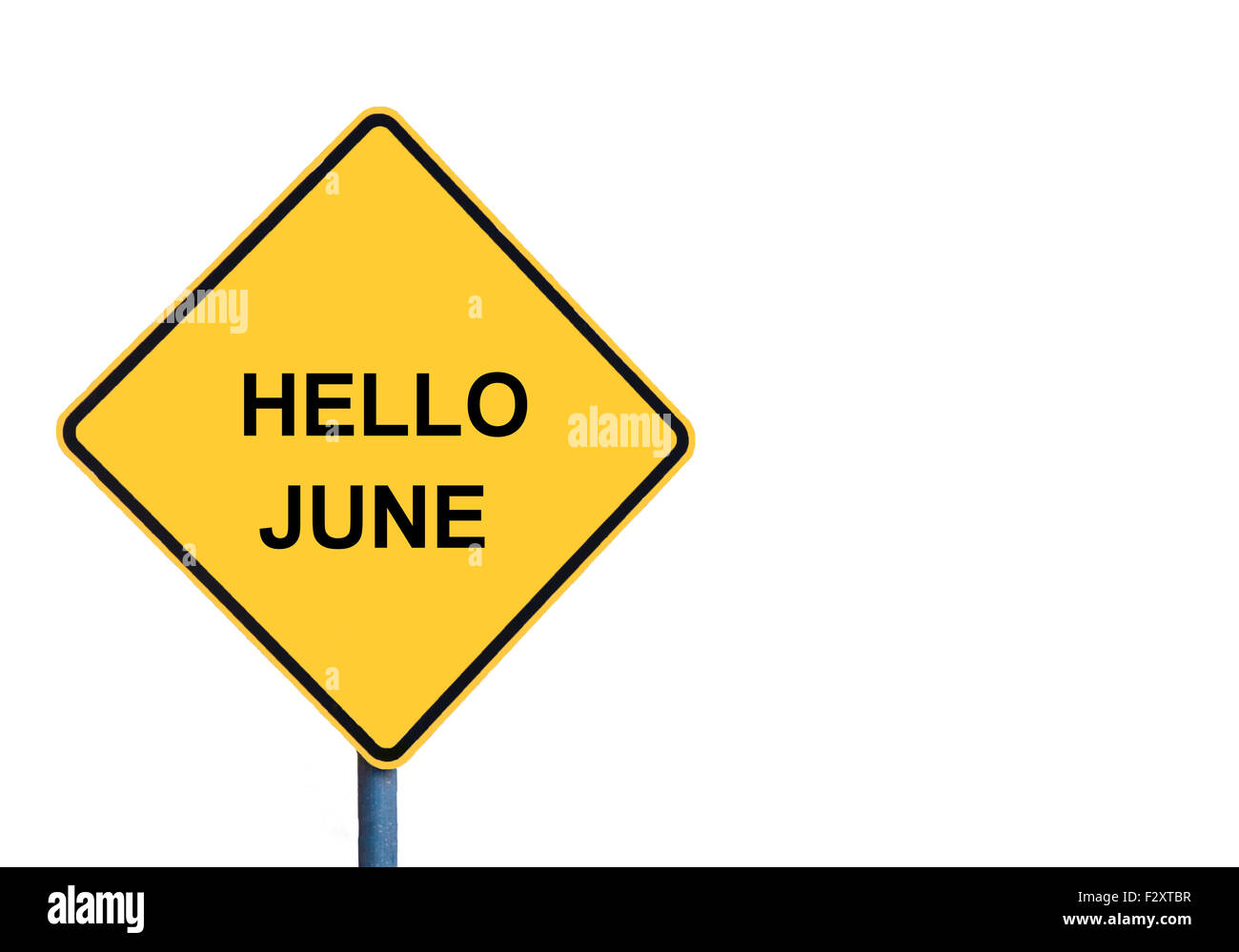 Yellow roadsign with HELLO JUNE message isolated on white background ...
