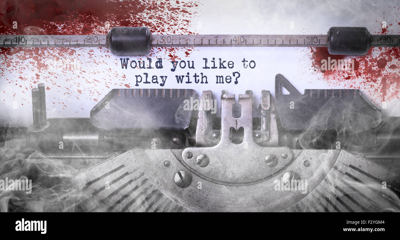 Bloody note - Vintage inscription made by old typewriter, Play with me ...