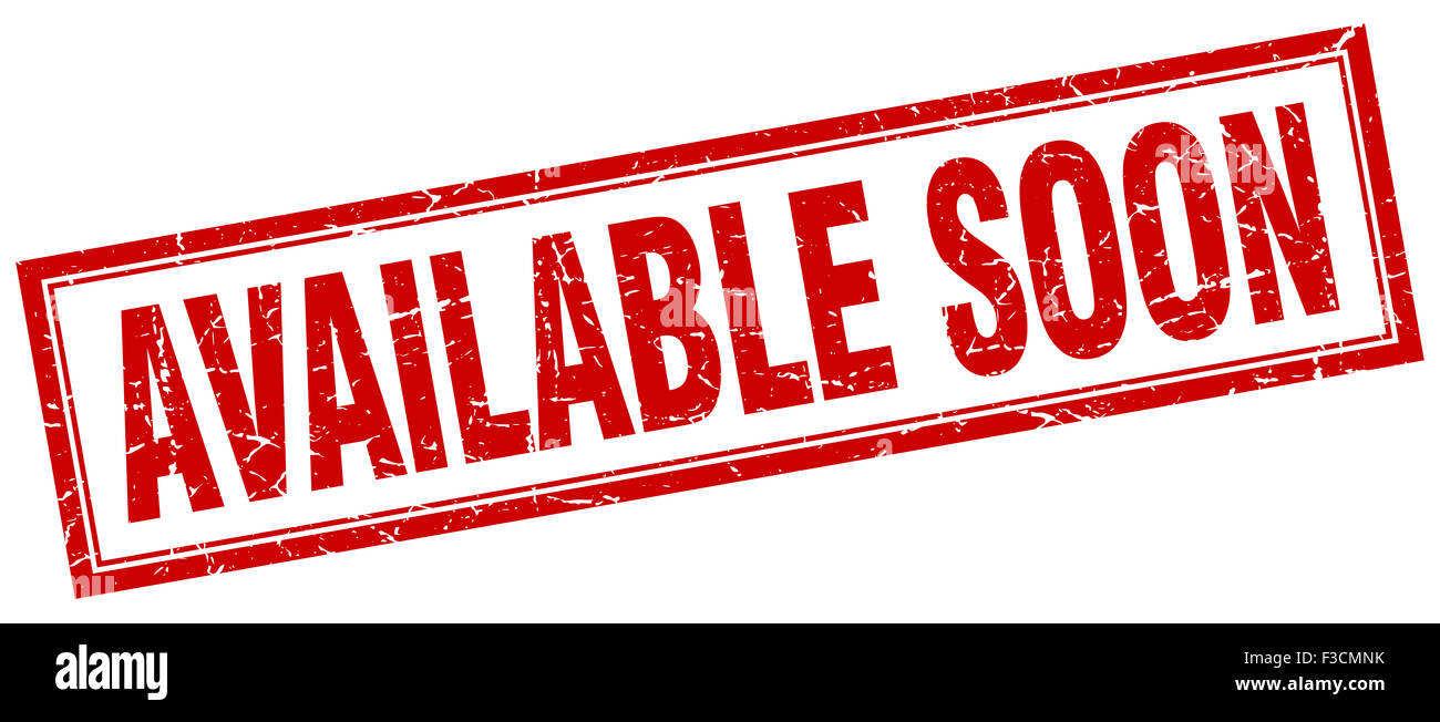 available soon red square grunge stamp on white Stock Photo - Alamy