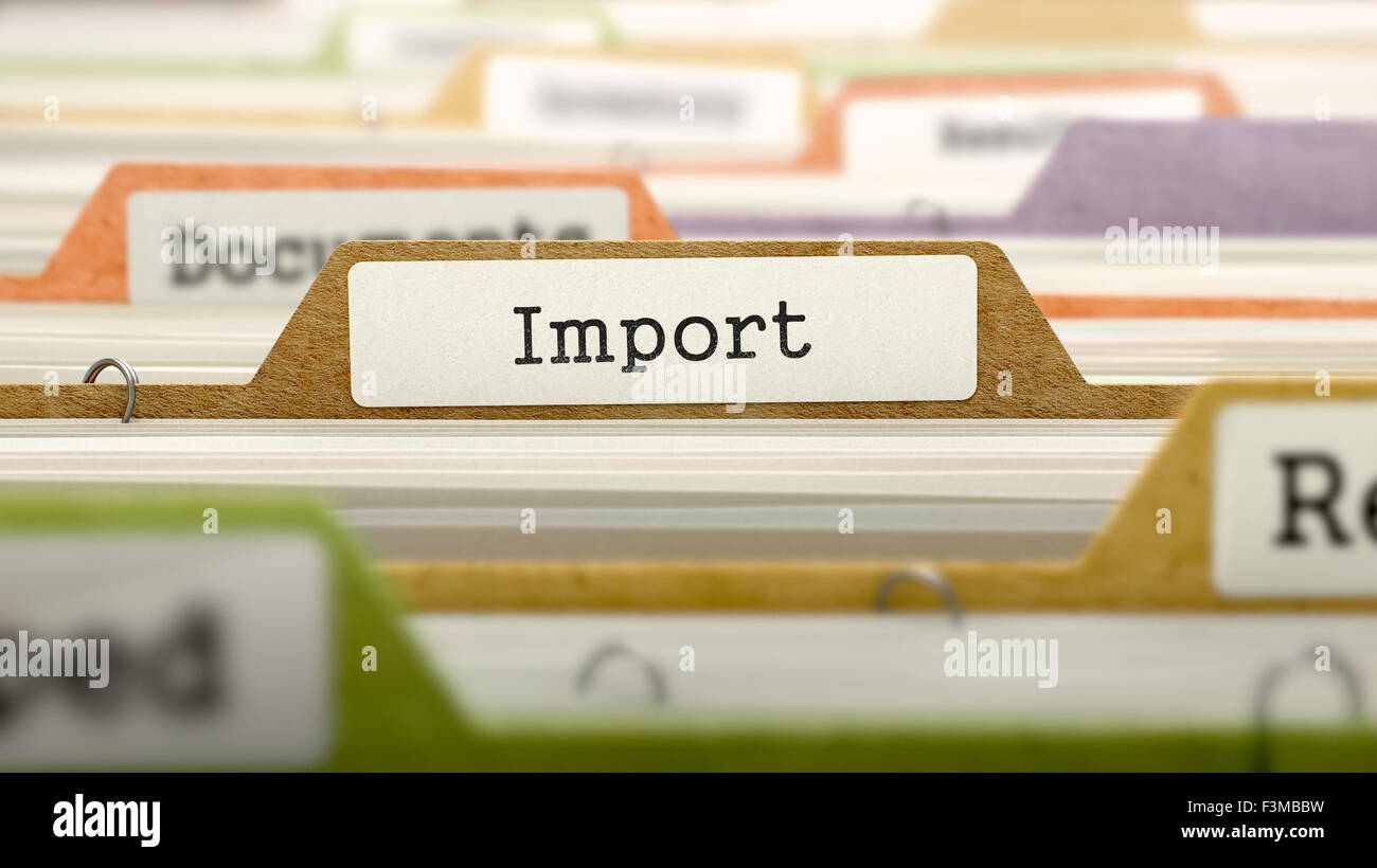 File Folder Labeled as Import Stock Photo - Alamy