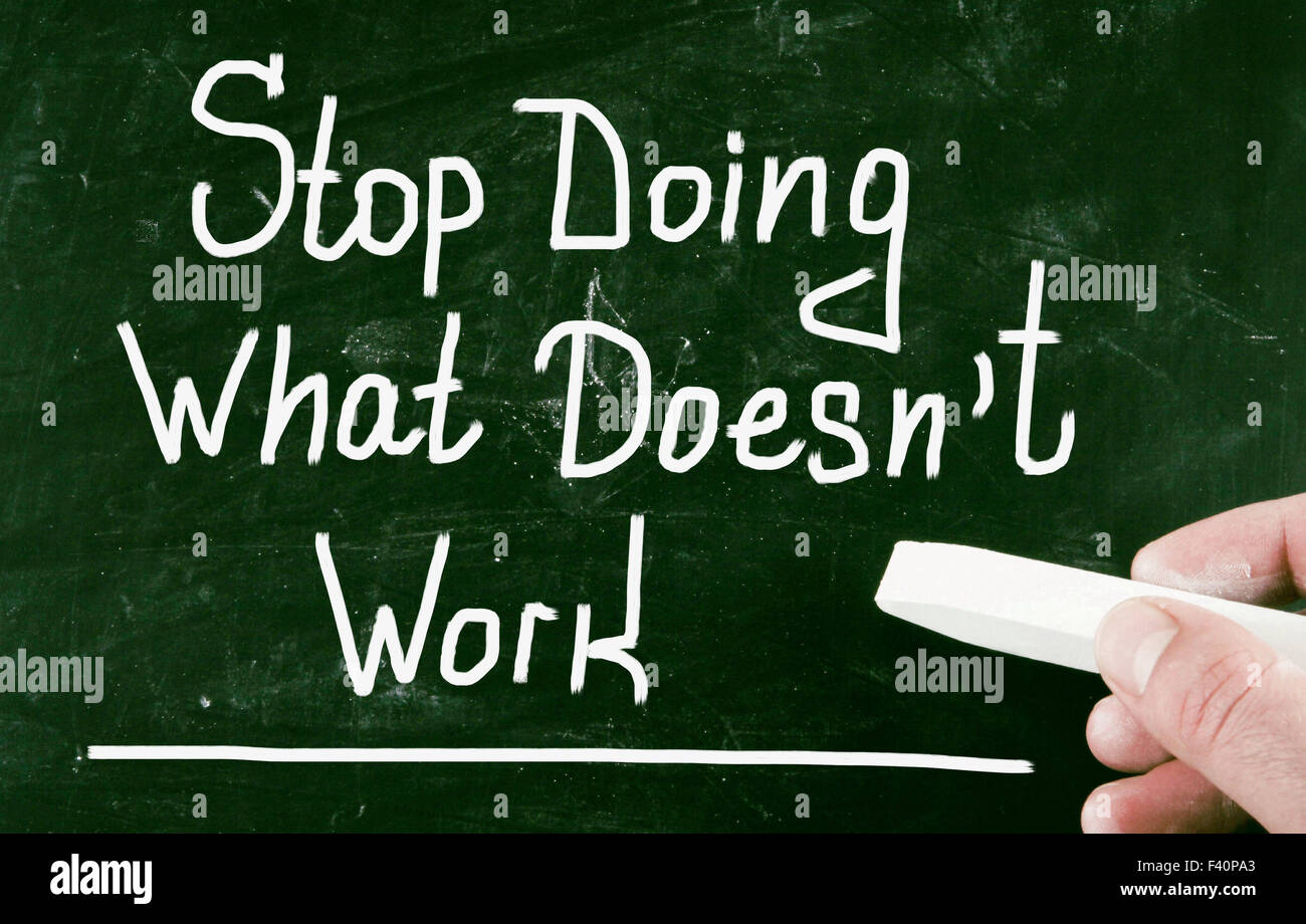 Stop doing what doesnt work hi-res stock photography and images - Alamy