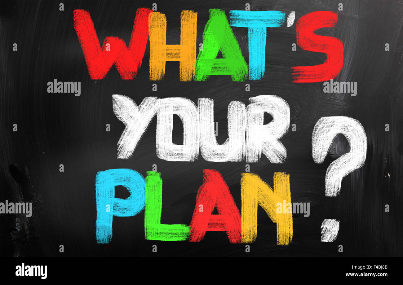 What's Your Plan Concept Stock Photo - Alamy