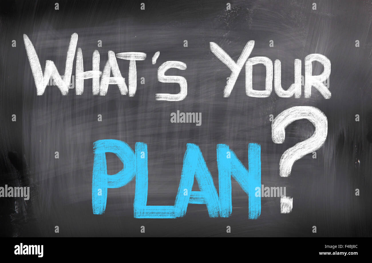 What's Your Plan Concept Stock Photo - Alamy