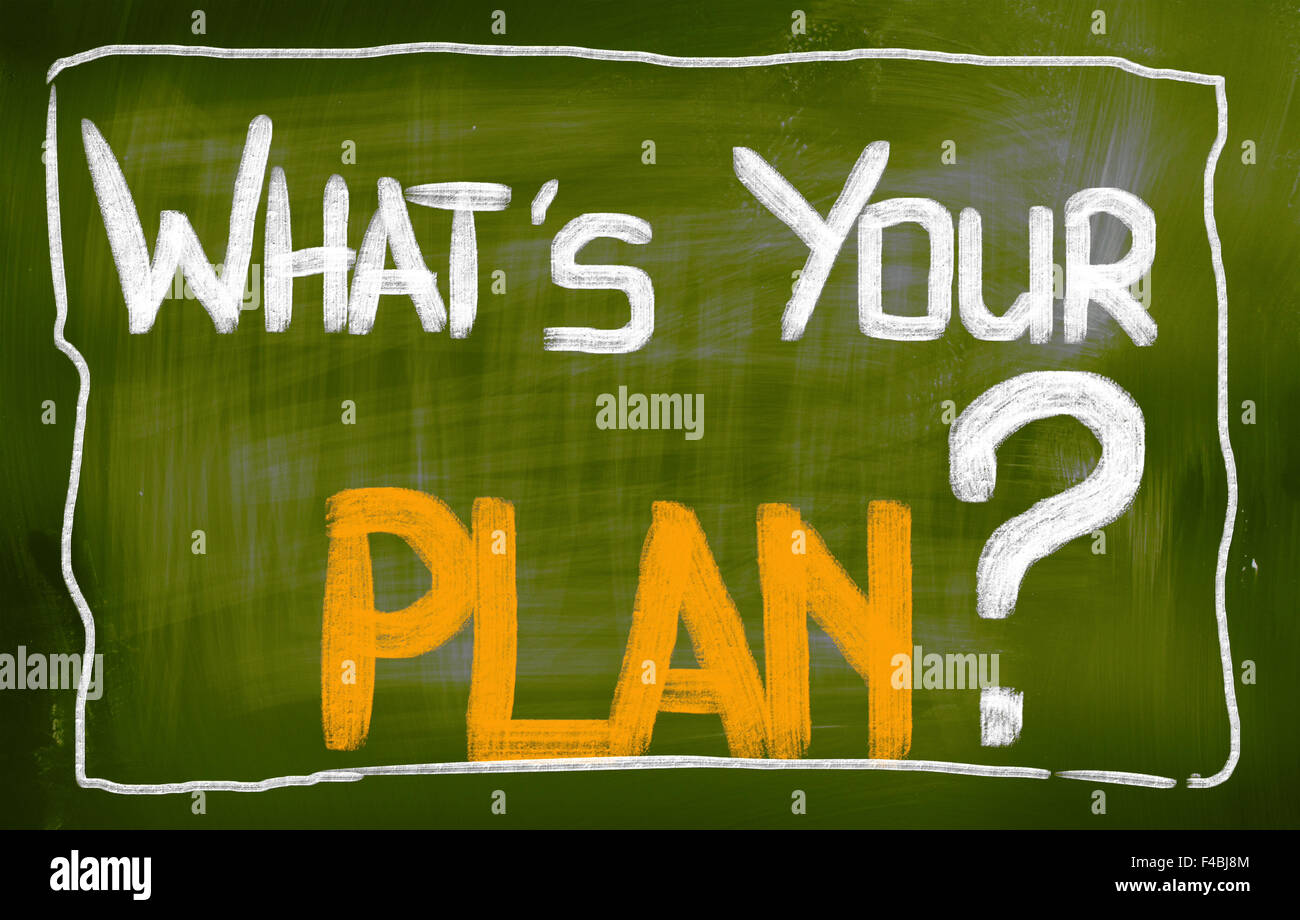 What's Your Plan Concept Stock Photo - Alamy