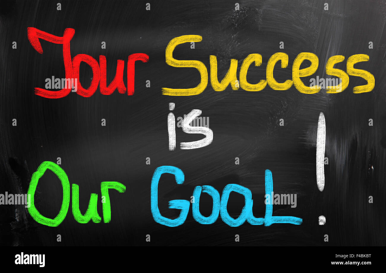Your Success Is Our Goal Concept Stock Photo - Alamy