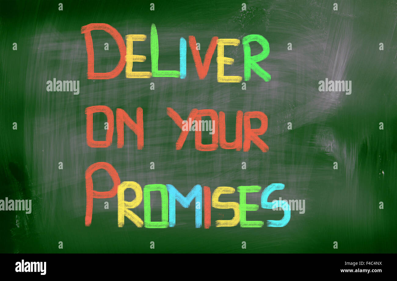 Deliver On Your Promises Concept Stock Photo - Alamy