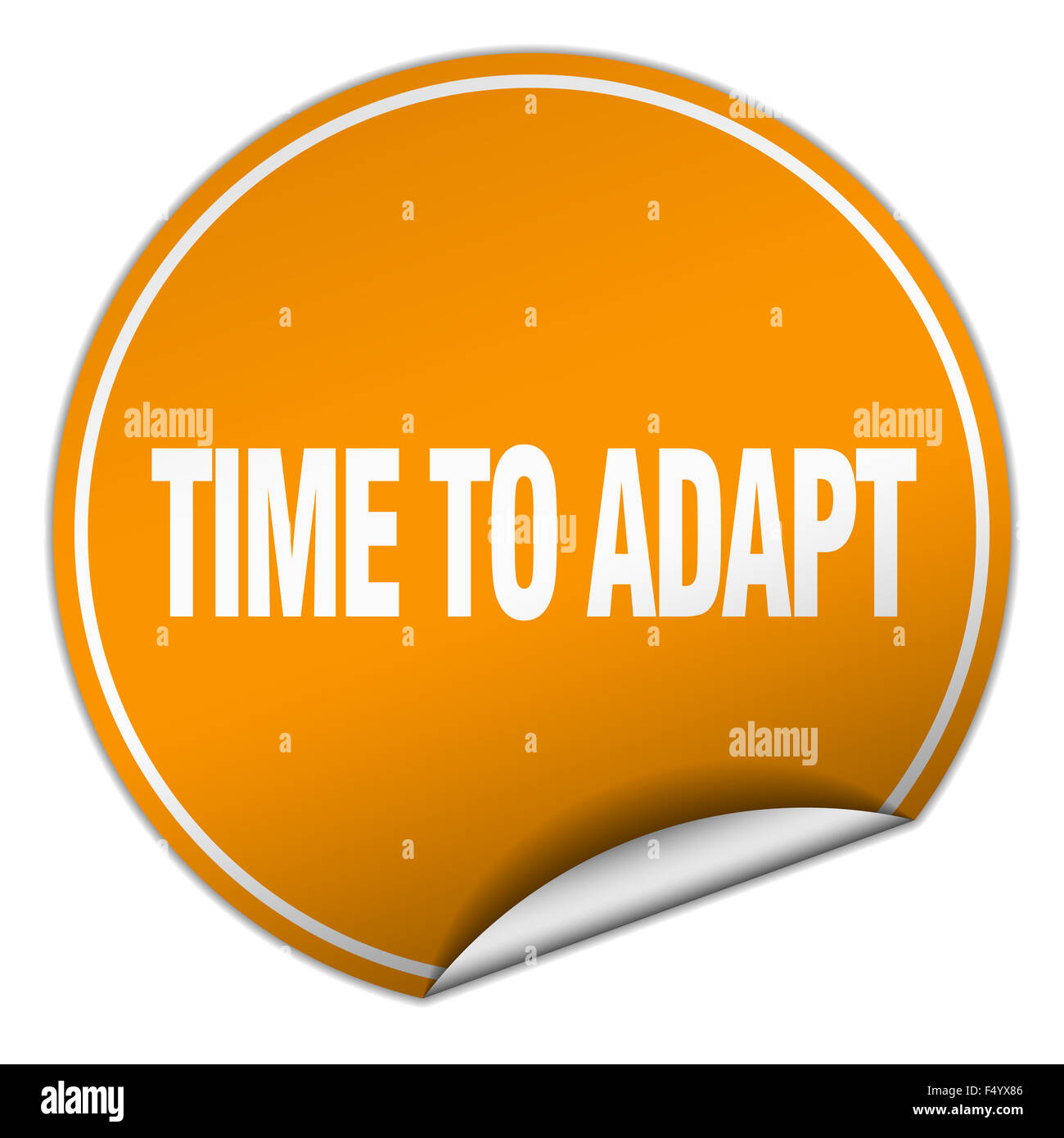 time to adapt round orange sticker isolated on white Stock Photo - Alamy