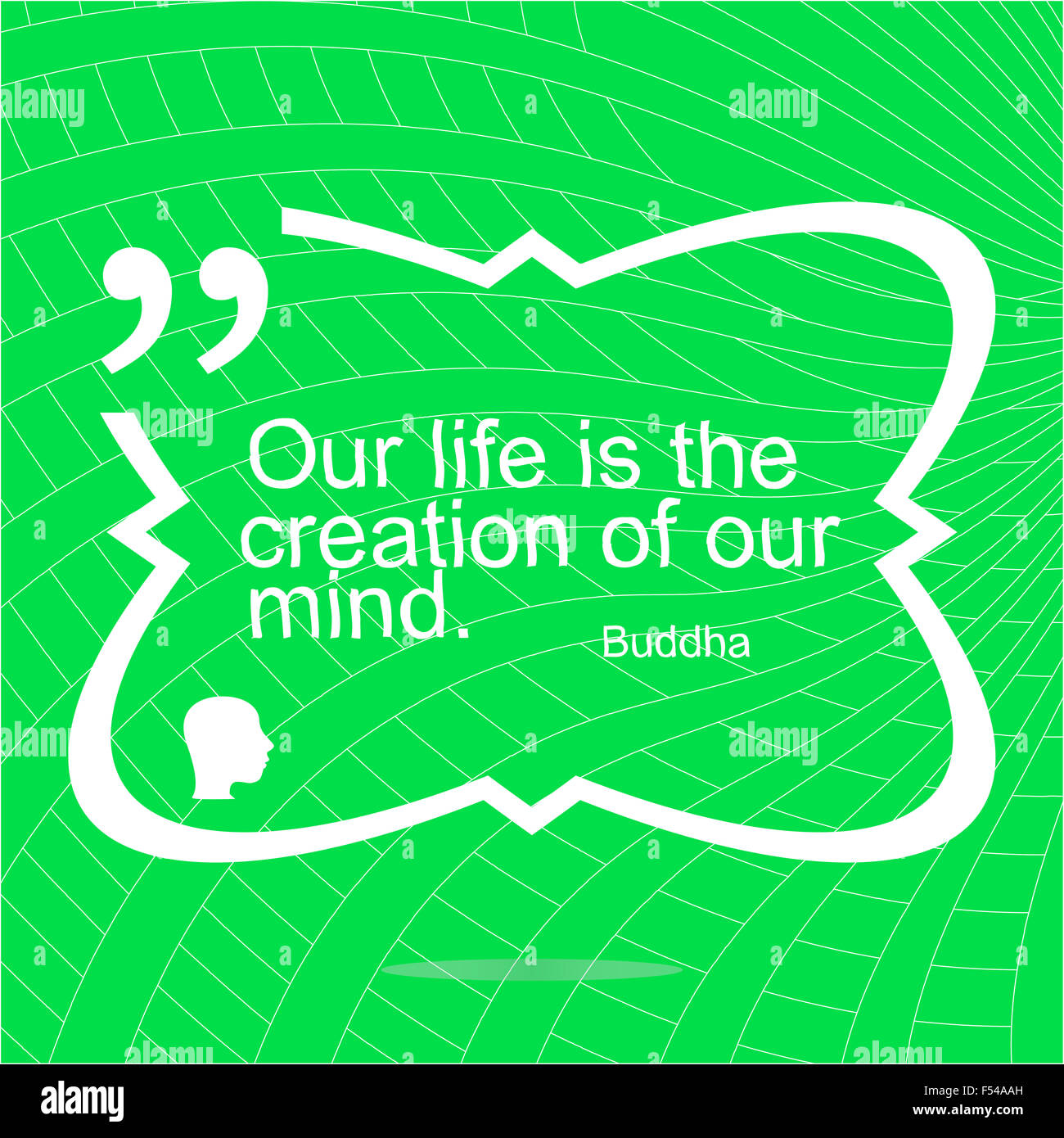 Our life is the creation of our mind. Inspirational motivational quote ...