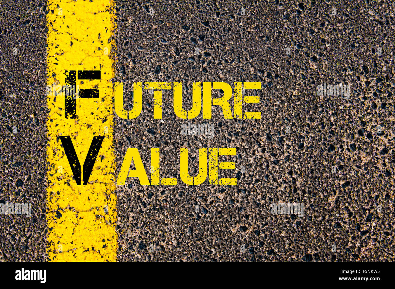Concept image of Business Acronym FV as Future Value written over road ...