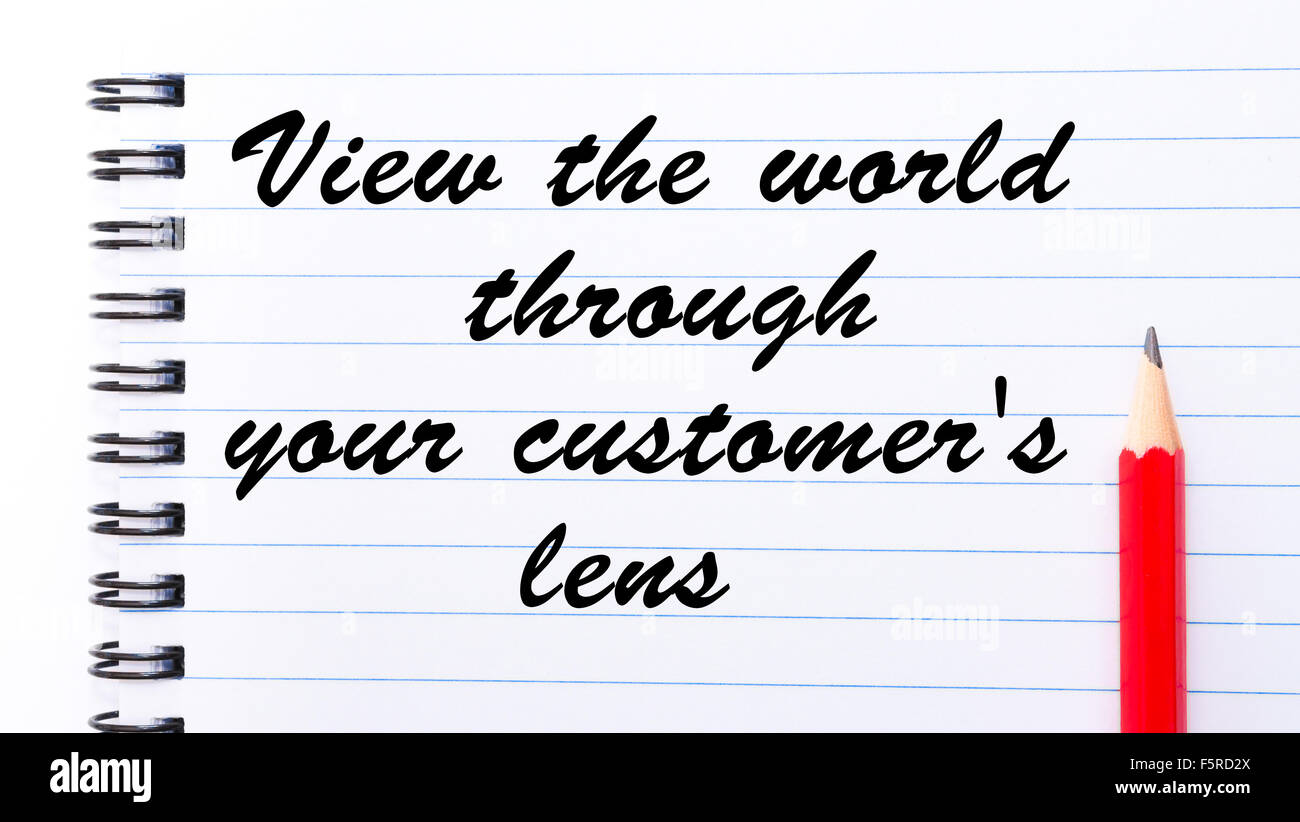 View the World through your customer's lens written on notebook page ...