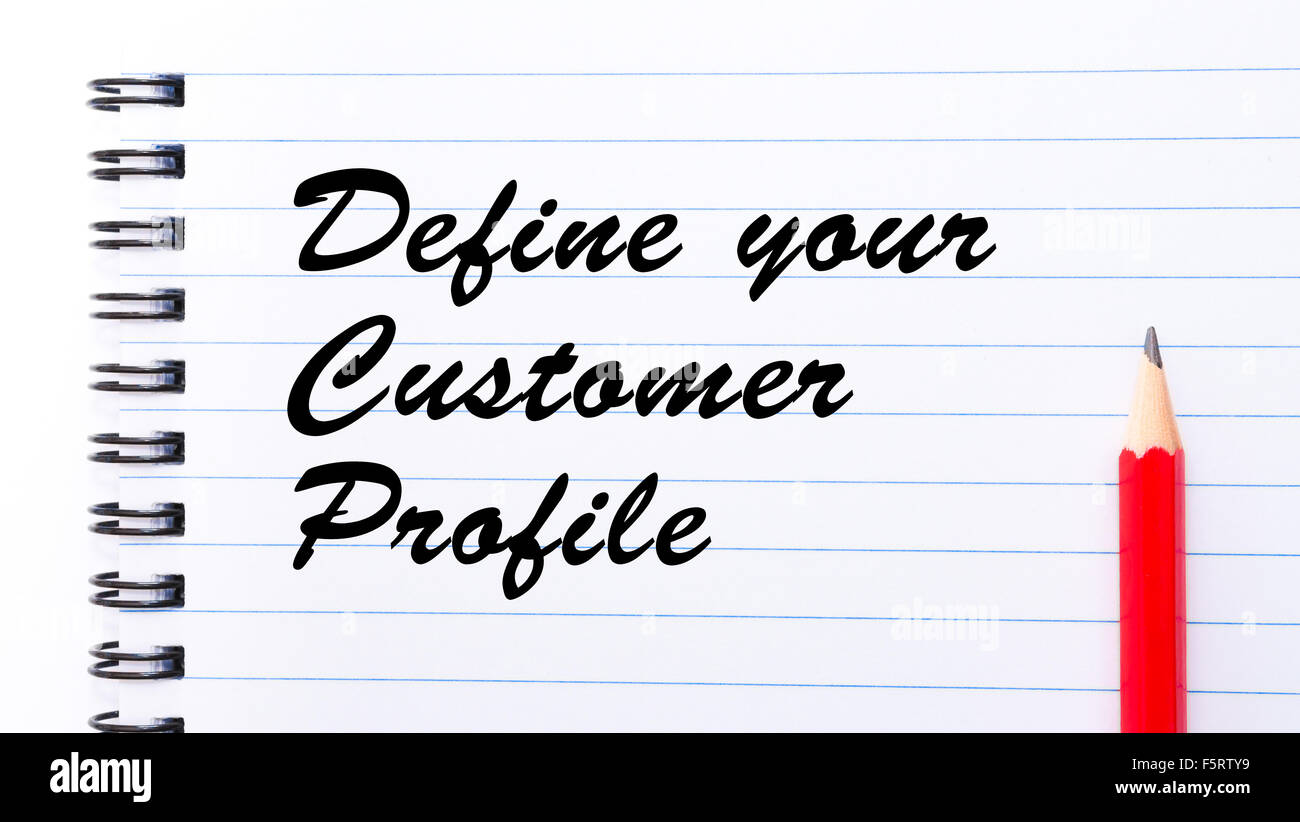 Define Your Customer Profile written on notebook page, red pencil on ...